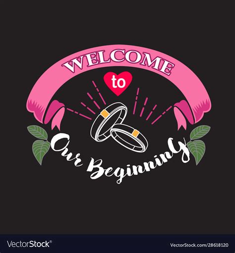 Wedding Quotes And Slogan Good For Tee Welcome Vector Image