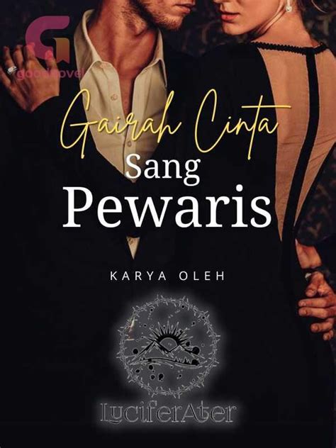 Gairah Cinta Sang Pewaris Pdf And Novel Online Dari Luciferater Untuk