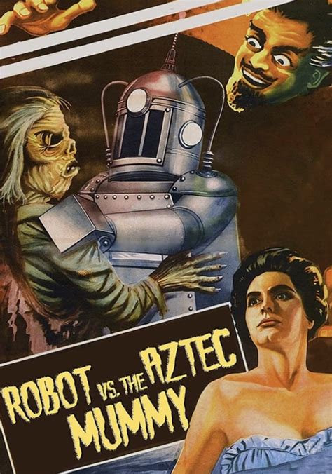 The Robot Vs The Aztec Mummy Streaming Online
