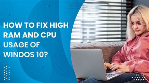 How to Fix High RAM and CPU Usage of Windows 10 - YouTube