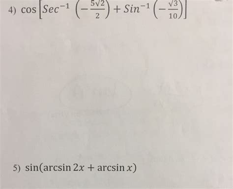 Solved Cos [sec 1 5 Squareroot 2 2 Sin 1