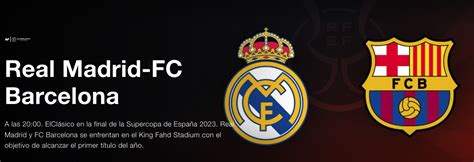 Dónde Ver Y A Qué Hora El Real Madrid Vs Barcelona En Tv De La