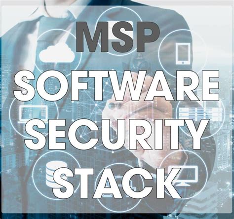 What is the Best MSP Software Security Stack? - Defensorum