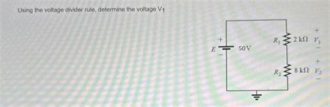 Solved Using The Voltage Divider Rule Determine The Voltage