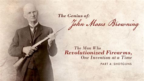 The Shotguns Of John Moses Browning Turnbull Restoration