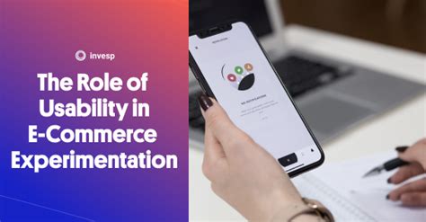 The Role Of Usability In Ecommerce Experimentation