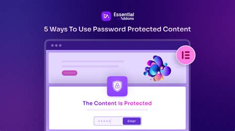 5 ways to use elementor password protected content for better user