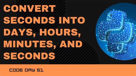 Code 51 Convert Seconds Into Days Hours Minutes And Seconds