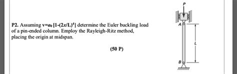 solved p2 assuming v o[1 2x l] determine the euler buckling load