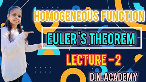 Homogenous Function Eulers Theorem Lecture 02 By Khushi Rastogi Youtube