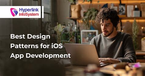 Best Design Patterns For Ios App Development Hyperlink Infosystem