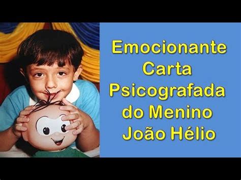 Emocionante Carta Psicografada Do Menino Jo O H Lio Youtube