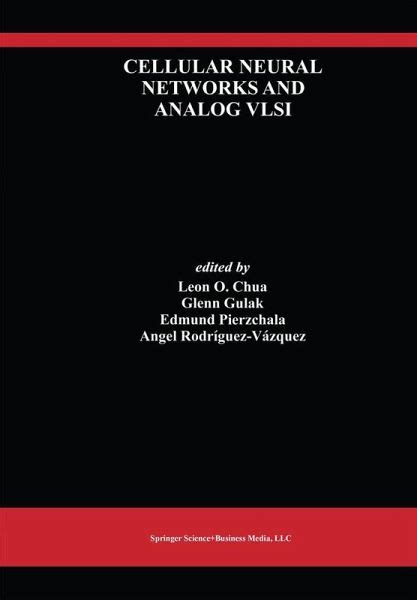 Cellular Neural Networks And Analog Vlsi Von Leon O Chua Glenn Gulak Edmund Pierzchala