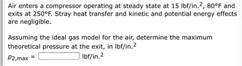 Solved Air Enters A Compressor Operating At Steady State At Chegg