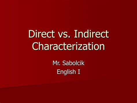 Ppt Direct Vs Indirect Characterization Powerpoint Presentation