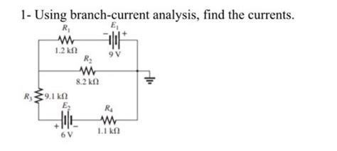 Solved Using Branch Current Analysis Find The Currents Chegg