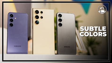 Galaxy S24 Series Gets New Colors Which One Is The Best Youtube