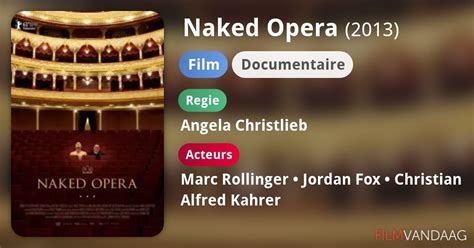 Naked Opera Film 2013 FilmVandaag Nl