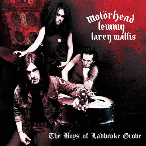The Boys Of Ladbroke Grove Motörhead Lemmy Larry Wallis Motörhead