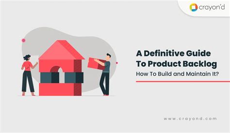 A Definitive Guide To Product Backlog How To Build And Maintain It Crayond Blog