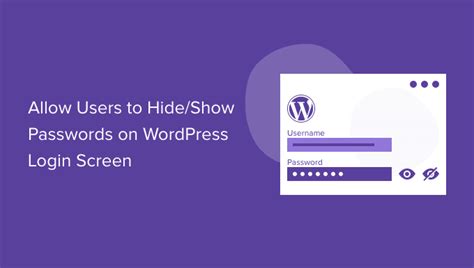 How To Allow Users To Hideshow Passwords On Wordpress Login Screen