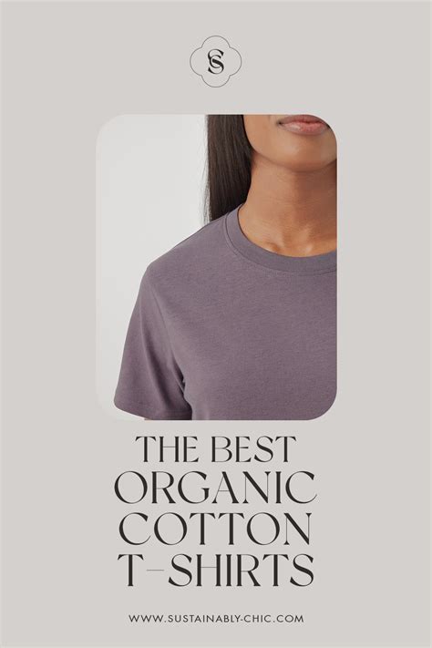 10 Comfy And Organic Cotton T Shirts Your Go To Wardrobe Staple