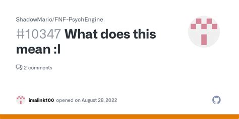 What Does This Mean I · Issue 10347 · Shadowmariofnf Psychengine · Github