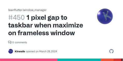 1 Pixel Gap To Taskbar When Maximize On Frameless Window · Issue 450