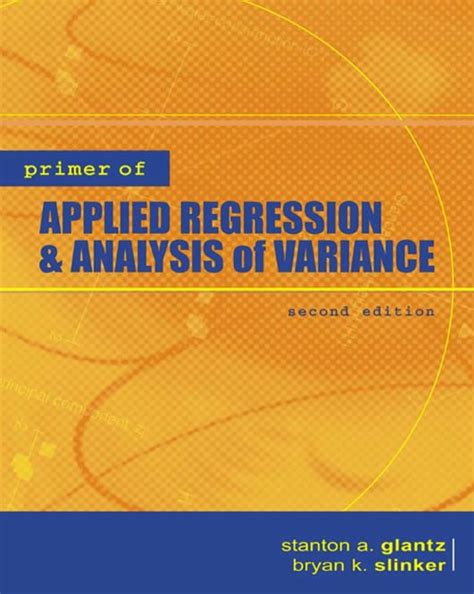 Primer Of Applied Regression And Analysis Of Variance 2nd Edition