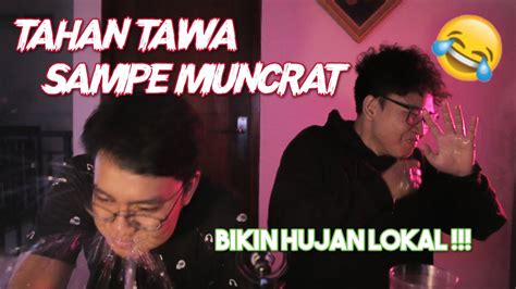 Tahan Tawa Challenge Muncrat Sampe Banjir Wkwkwk Youtube