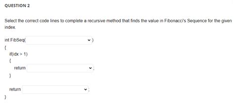 Solved Select The Correct Code Lines To Complete A Recursive