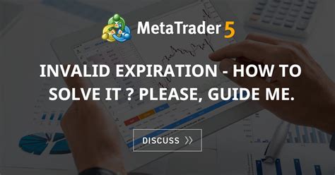 Invalid Expiration How To Solve It Please Guide Me Successful