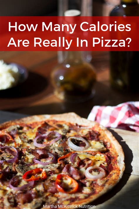 How Many Calories Are In Pizza Martha Mckittrick Nutrition