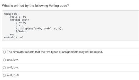 Solved What Is Printed By The Following Verilog Code Module