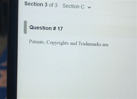 Section 3 Of 3 Section C Question 17 Patents StudyX