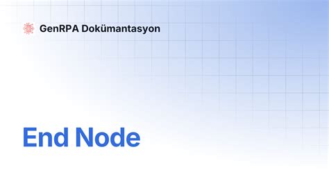 End Node Genrpa Dokümantasyon