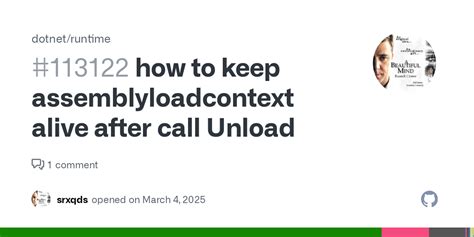 How To Keep Assemblyloadcontext Alive After Call Unload · Issue 113122