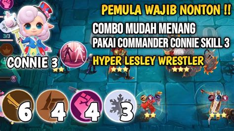 COMBO MUDAH MENANG PAKAI COMMANDER CONNIE SKILL 3 MAGIC CHESS MOBILE