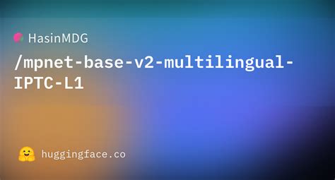 Hasinmdg Mpnet Base V Multilingual Iptc L At Main