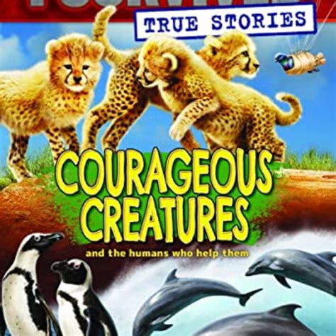 Stream ACCESS EBOOK Courageous Creatures I Survived True Stories 4