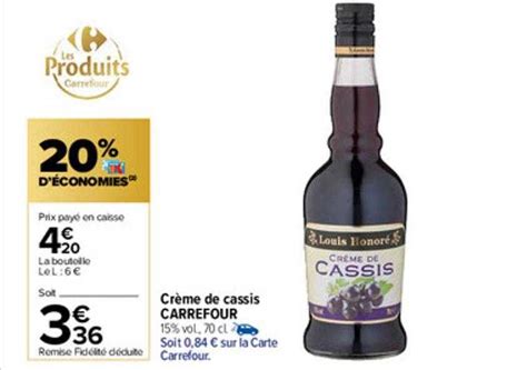 Promo Crème De Cassis Carrefour Chez Carrefour Market Icataloguefr
