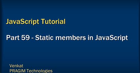 Sql Server Net And C Video Tutorial Static Members In Javascript