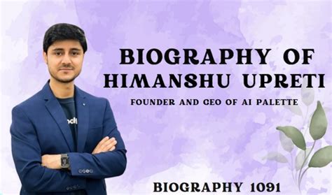 biography of himanshu upreti founder and ceo of ai palette entrepreneur
