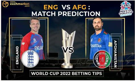 Eng Vs Afg Icc T20 World Cup 14th Match Prediction Exchmarket