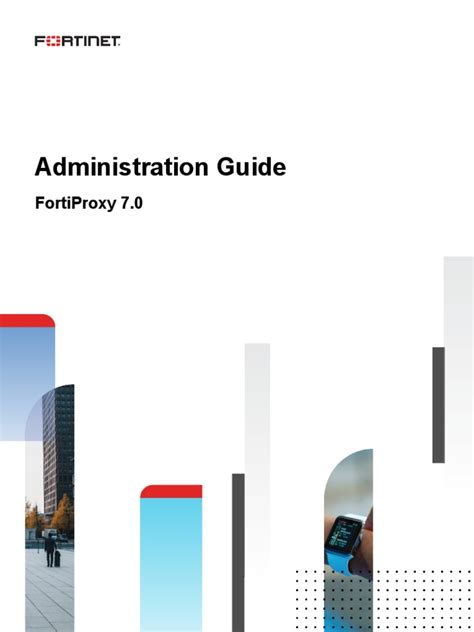 fortiproxy 7 0 administration guide pdf proxy server world wide web