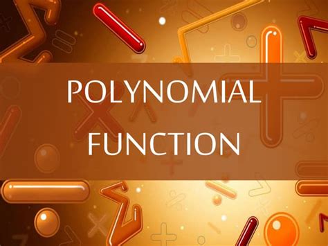 Introduction To Polynomial Functions Pptx