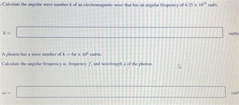 Solved Calculate The Angular Wave Number K Of An