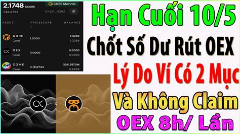 OpenEX Hạn Cuối Rút OEX 10 5 Giải Thích Lý Do Ví Có 2 Mục Và 3 Mục Và