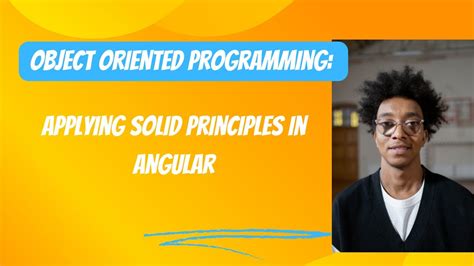 Object Oriented Programming Applying Solid Principles In Angular Youtube