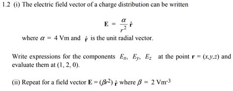 Solved 12 I The Electric Field Vector Of A Charge